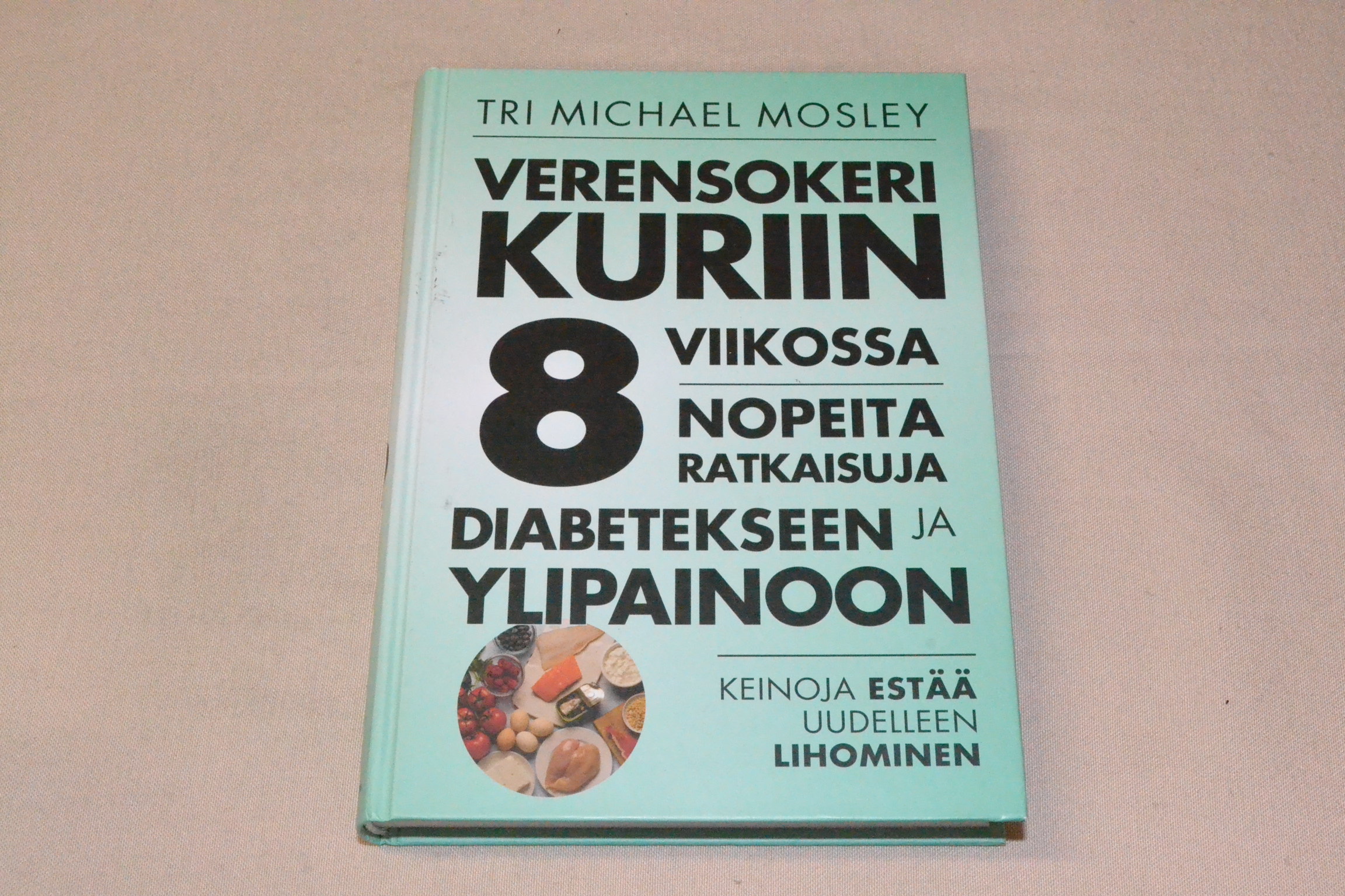 Tri Michael Mosley Verensokeri kuriin 8 viikossa